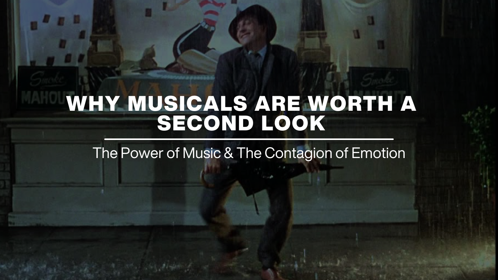 WHY MUSICALS ARE WORTH A SECOND LOOK – EARPEACE