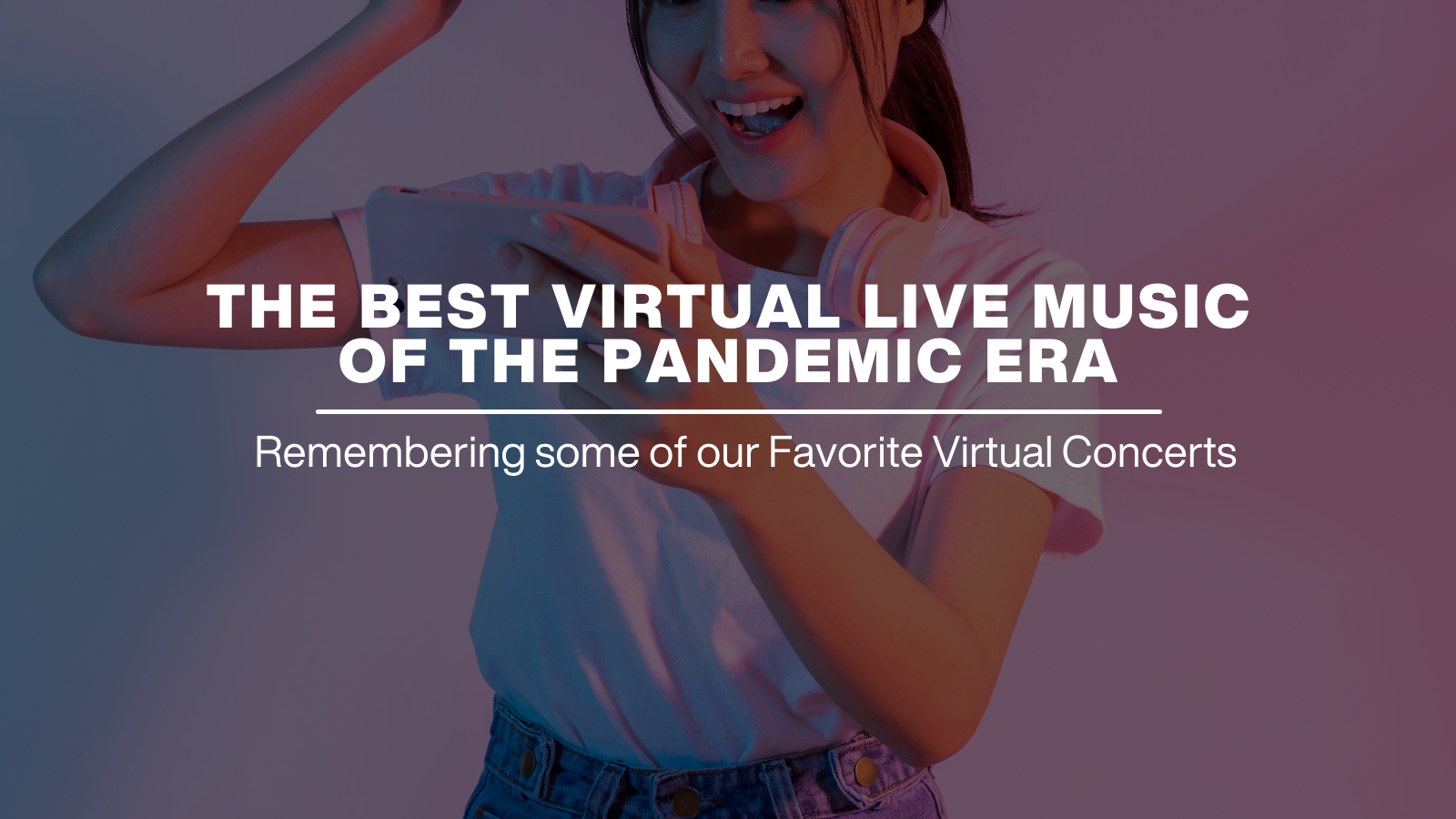 8 Best Virtual Live Music of the Pandemic-Era – EARPEACE