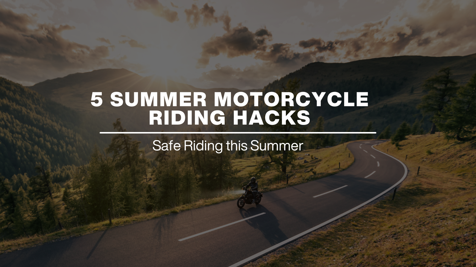 5 SUMMER MOTORCYCLE RIDING HACKS – EARPEACE