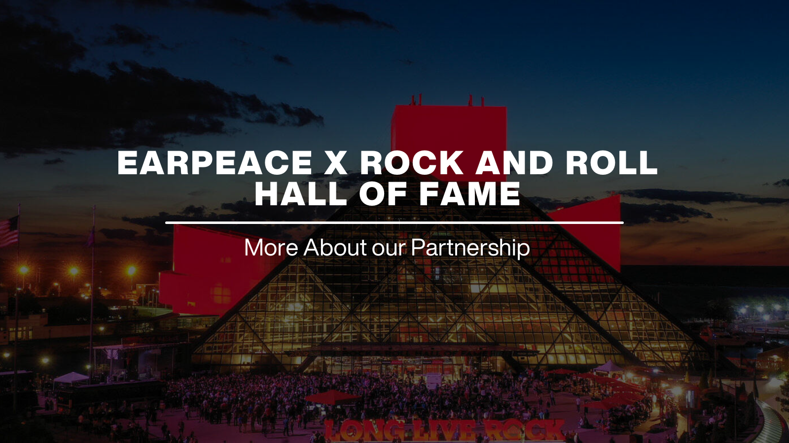 EARPEACE PARTNERS WITH THE ROCK AND ROLL HALL OF FAME